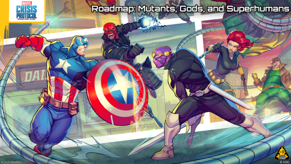 Marvel: Crisis Protocol Roadmap Recap - atomicmassgames